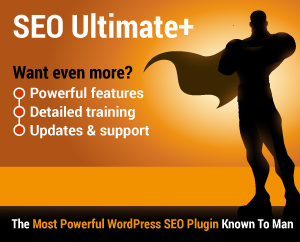 SEO Ultimate Just Got Better. Click Here to Learn How!